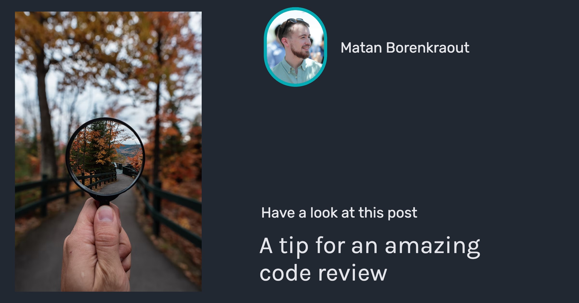 A tip for an amazing code review | MatanBobi.dev